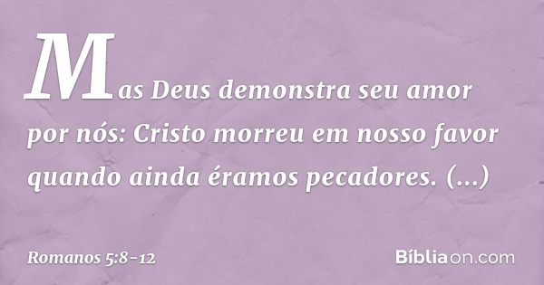 Romanos 5:8-12 - Bíblia