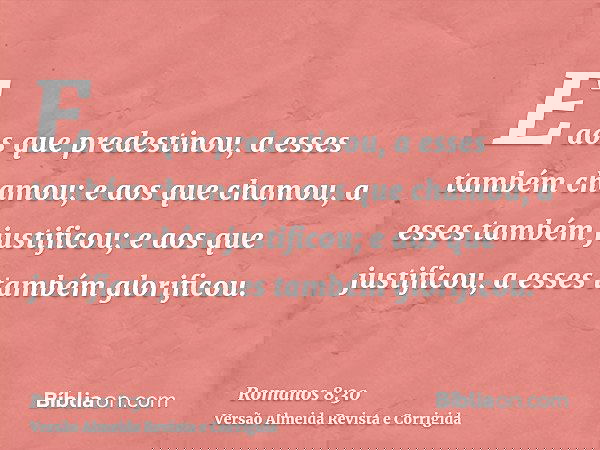 Romanos 8:30 - Bíblia