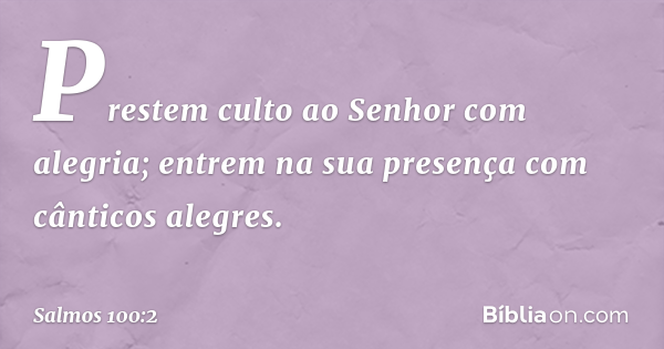 Salmo 100:2 - Bíblia