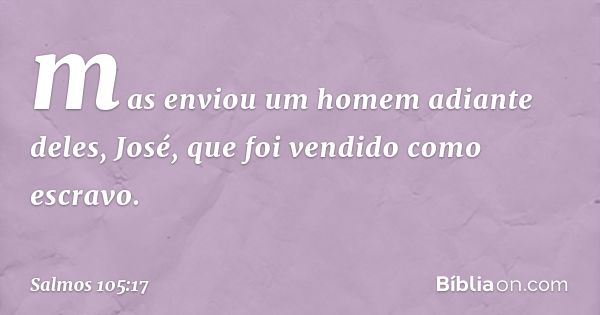 Salmo 105:17 - Bíblia