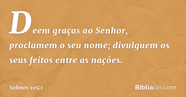 Salmo 105:1 - Bíblia