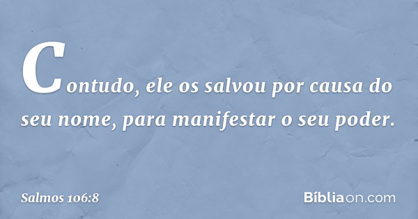 Salmo 106:8 - Bíblia