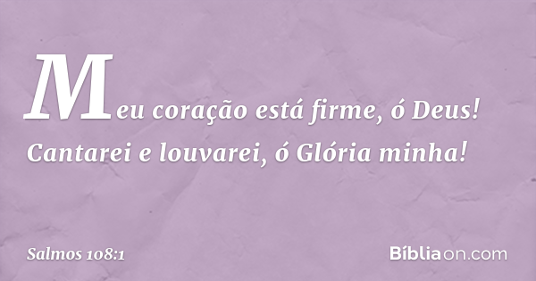 Salmo 108:1 - Bíblia