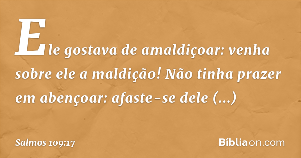 Salmo 109:17 - Bíblia