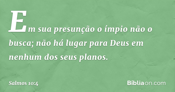 Salmo 10:4 - Bíblia