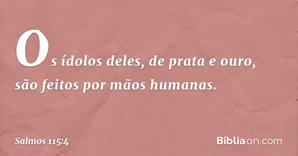 Salmo 115:4 - Bíblia