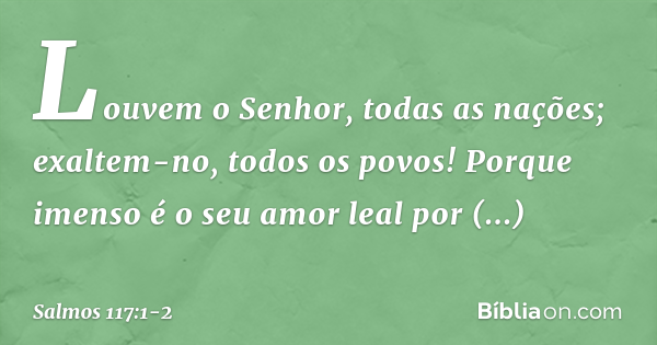 Salmo 117:1-2 - Bíblia