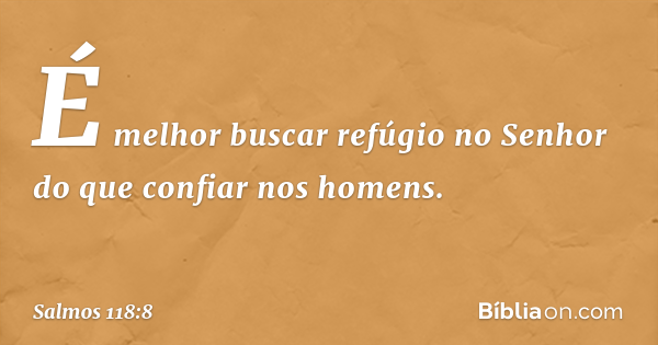 Salmo 118:8 - Bíblia