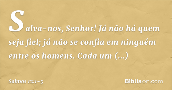 Salmo 12:1-5 - Bíblia