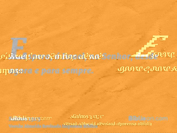 Salmo 131:3 - Bíblia