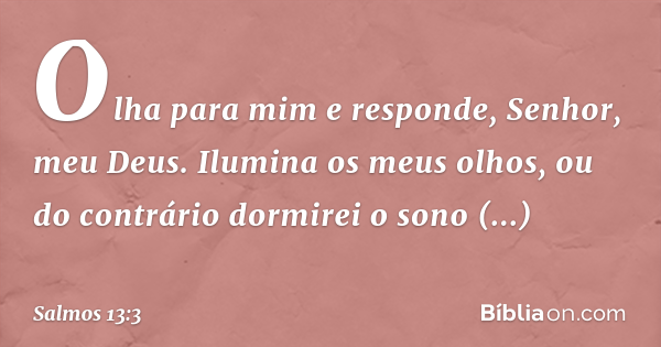 Salmo 13:3 - Bíblia