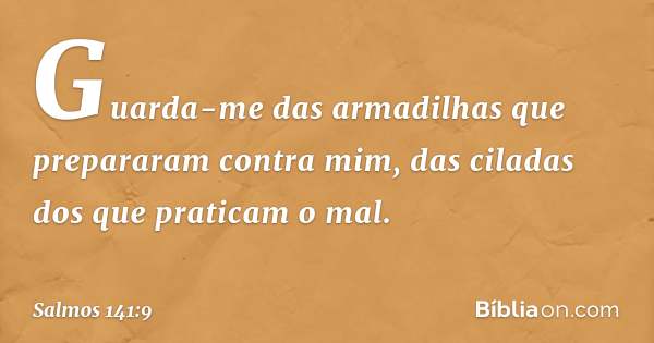 Salmo 141:9 - Bíblia