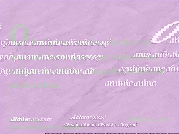 Salmo 142:4 - Bíblia