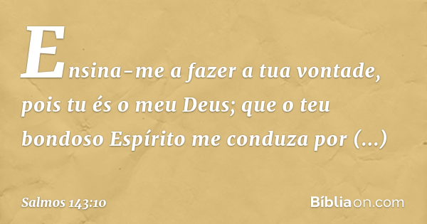 Salmo 143:10 - Bíblia