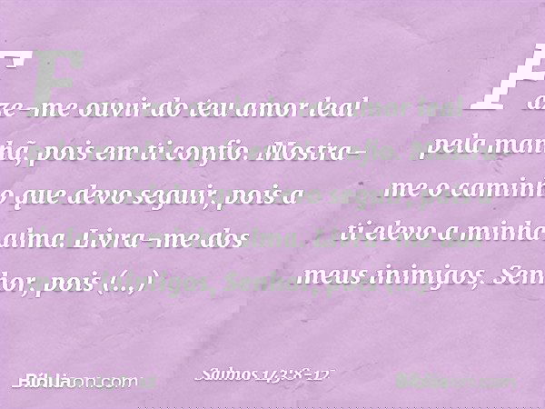 Salmo 143:8-12 - Bíblia