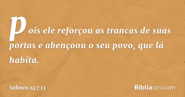 Salmo 147:13 - Bíblia