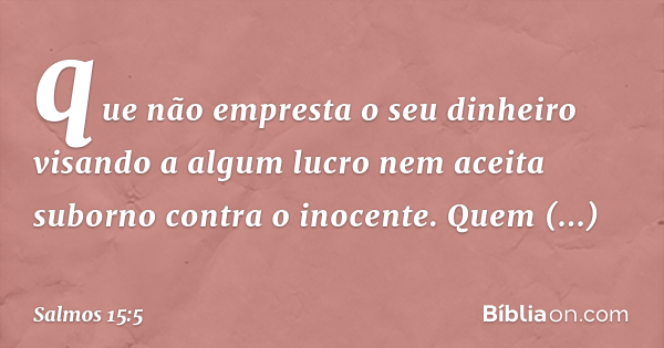 Salmo 15:5 - Bíblia