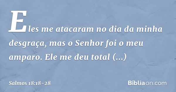 Salmo 18:18-28 - Bíblia