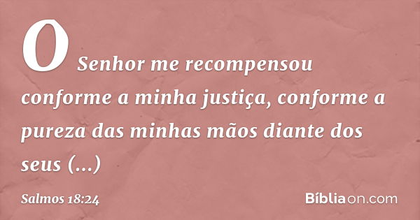 Salmo 18:24 - Bíblia