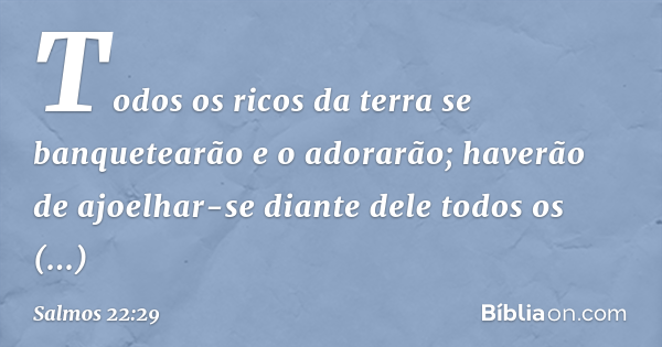 Salmo 22:29 - Bíblia