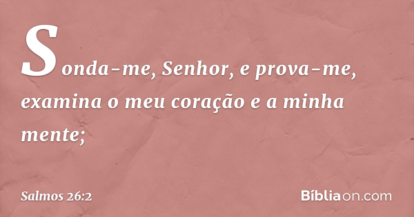 Salmo 26:2 - Bíblia