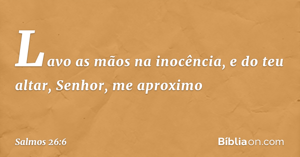 Salmo 26:6 - Bíblia