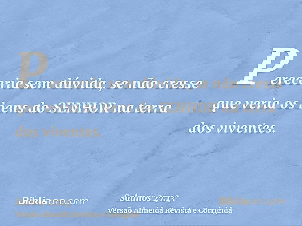 Salmo 27:13 - Bíblia