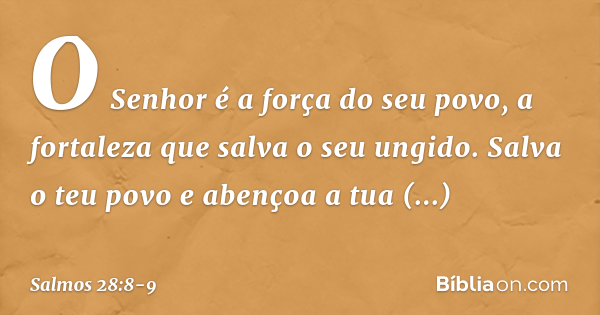 Salmo 28:8-9 - Bíblia