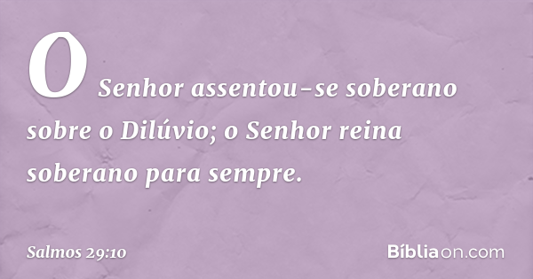 Salmo 29:10 - Bíblia