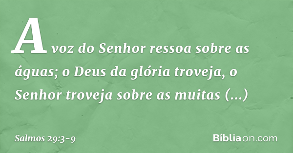 Salmo 29:3-9 - Bíblia