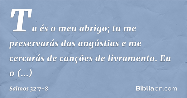 Salmo 32:7-8 - Bíblia