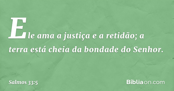 Salmo 33:5 - Bíblia