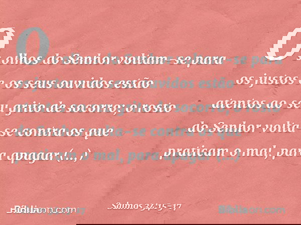 Salmo 34:15-17 - Bíblia