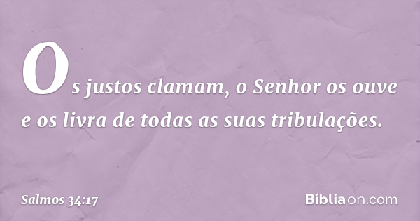 Salmo 34:17 - Bíblia