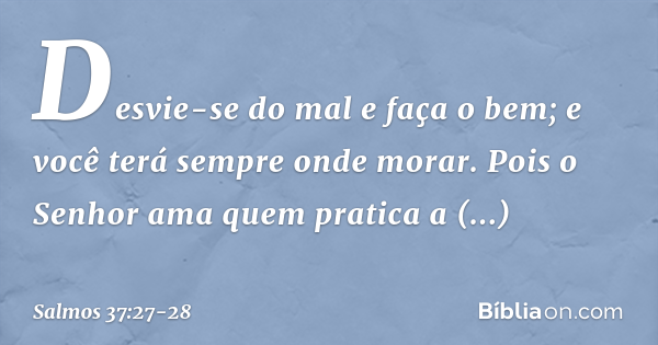 Salmo 37:27-28 - Bíblia