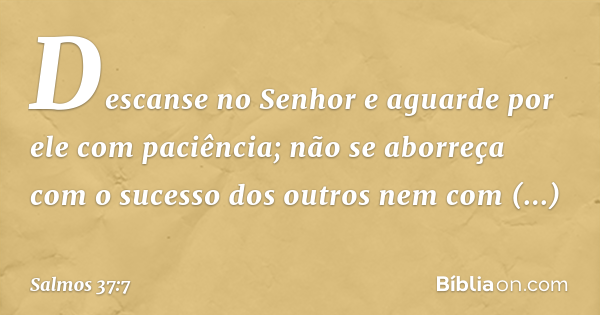 Salmo 37:7 - Bíblia