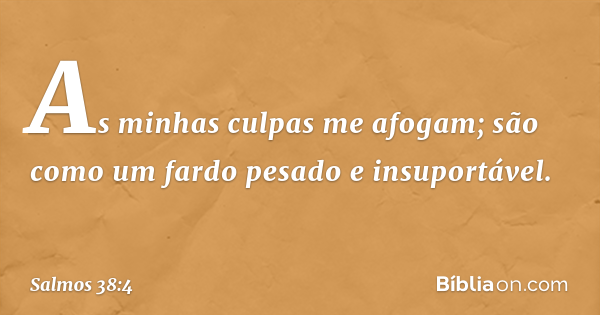 Salmo 38:4 - Bíblia