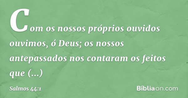Salmo 44:1 - Bíblia