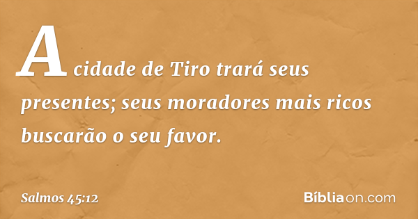 Salmo 45:12 - Bíblia