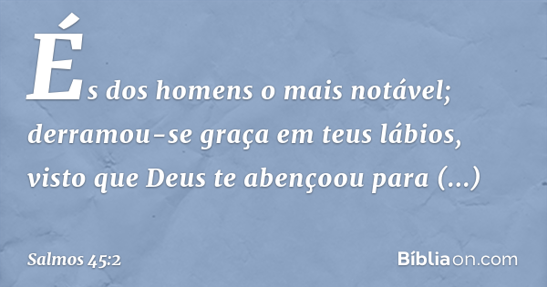Salmo 45:2 - Bíblia