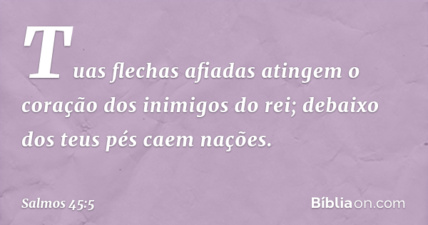 Salmo 45:5 - Bíblia