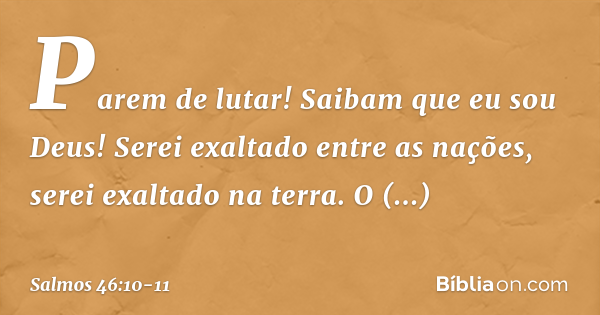 Salmo 46:10-11 - Bíblia