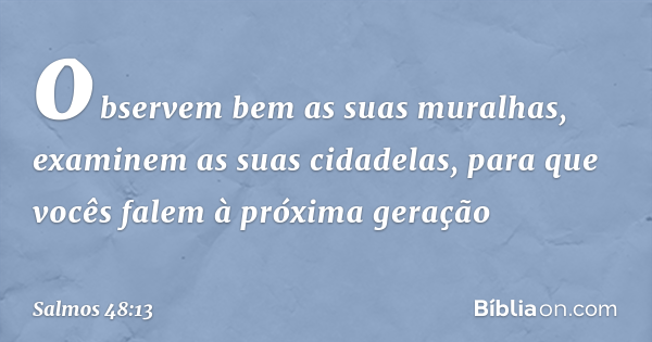Salmo 48:13 - Bíblia
