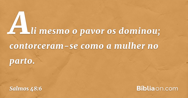 Salmo 48:6 - Bíblia