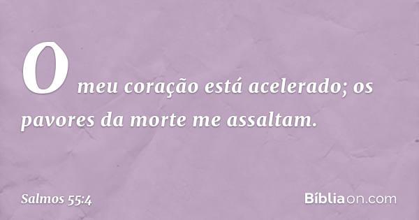 Salmo 55:4 - Bíblia