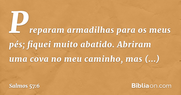 Salmo 57:6 - Bíblia