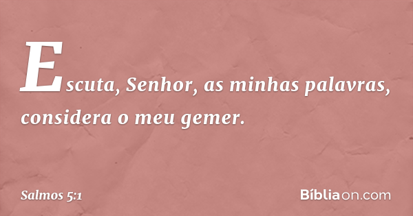 Salmo 5:1 - Bíblia