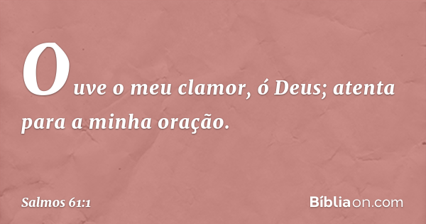 Salmo 61:1 - Bíblia