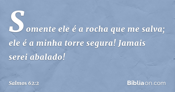 Salmo 62:2 - Bíblia