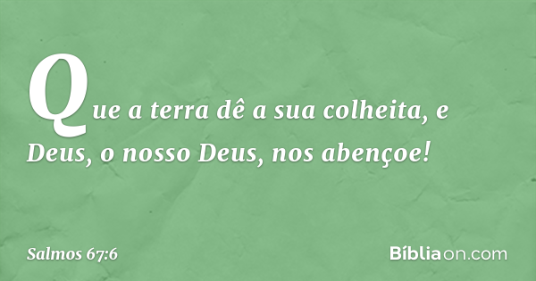 Salmo 67:6 - Bíblia